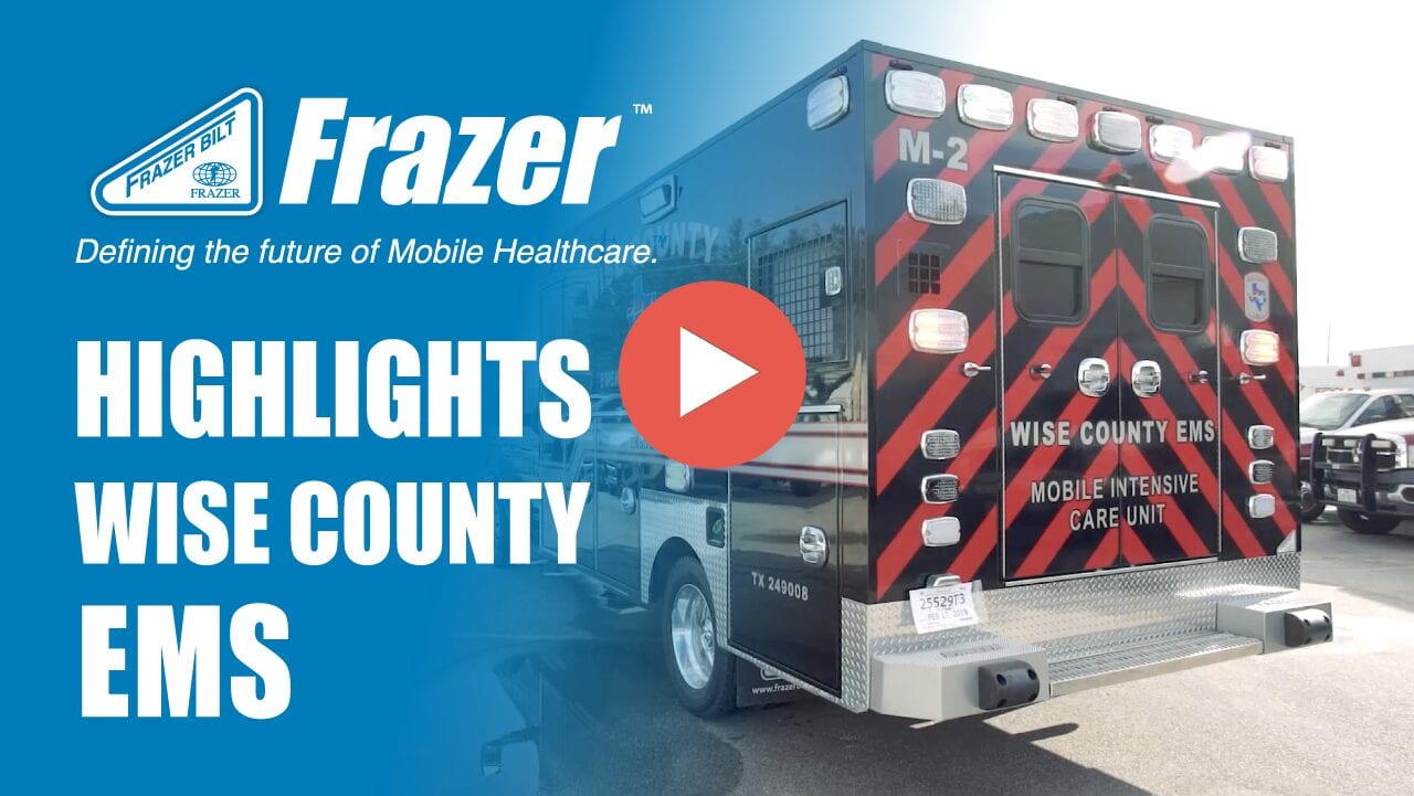 Frazer Highlights - Wise County EMS - Frazer, Ltd.